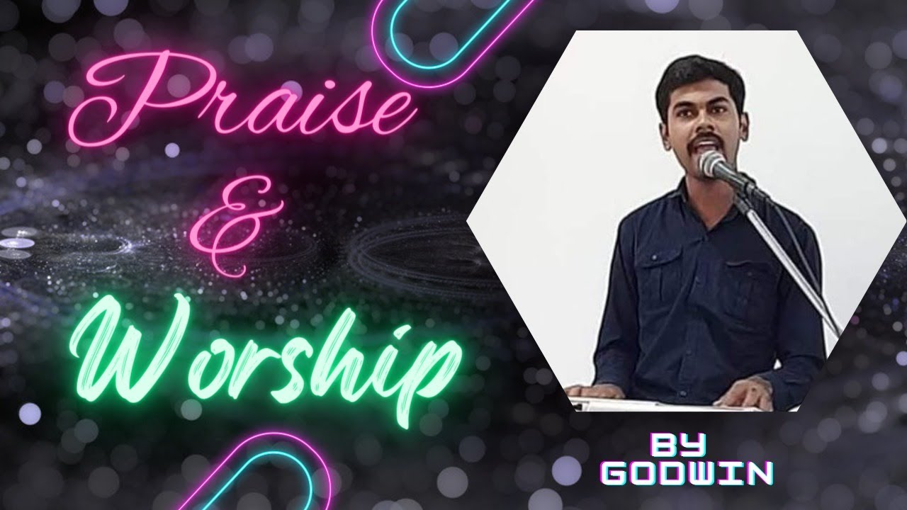 Praise and Worship| Bro.Godwin - YouTube