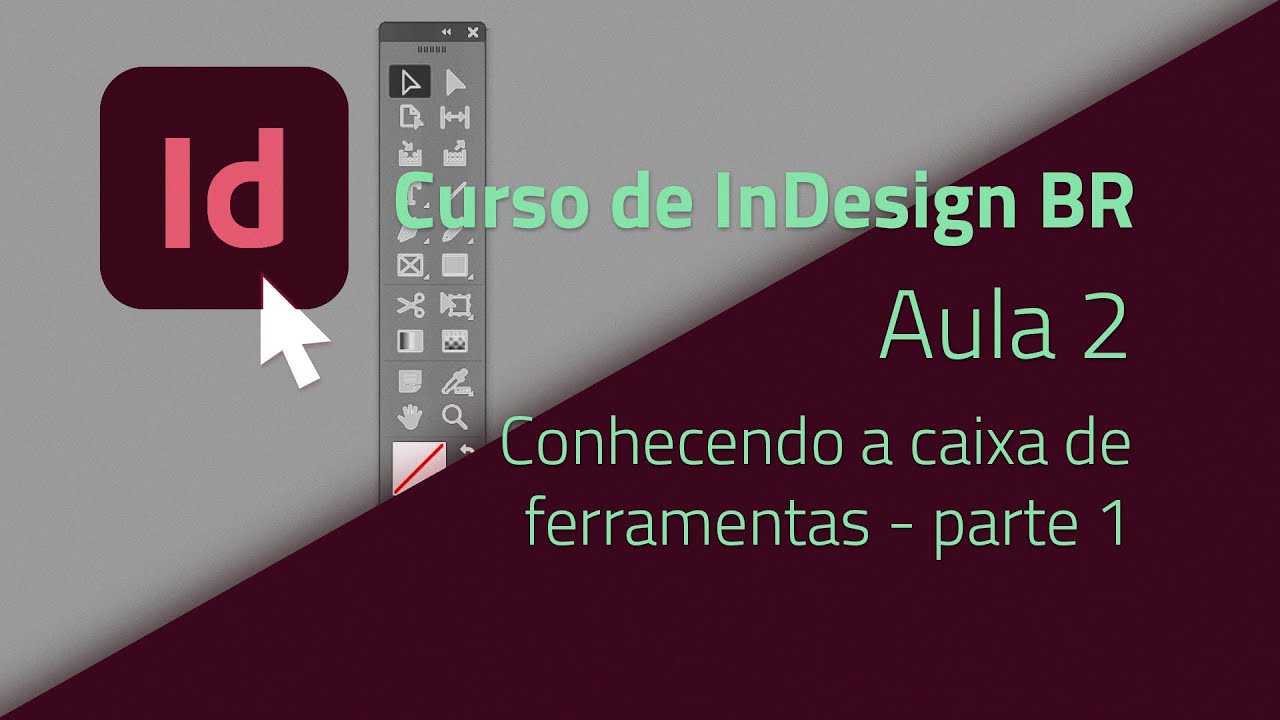 Aula 2 Caixa de ferramentas - Curso de InDesign BR | Pedro Jordan - YouTube