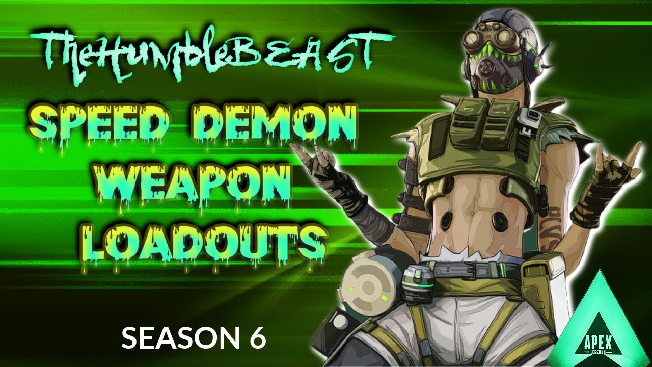 APEX LEGENDS SPEED DEMON WEAPON LOADOUTS | THEHUMBLEBEAST1 - YouTube