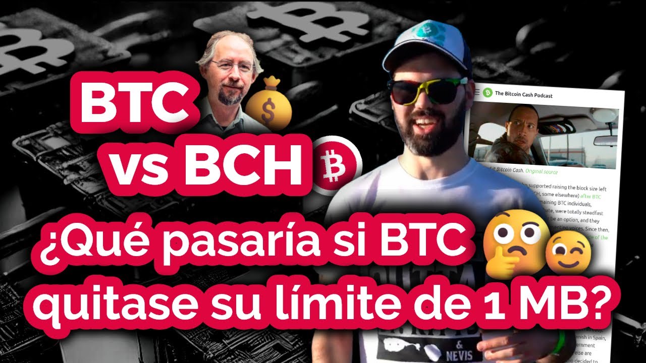 236 | ¿QUÉ PASA con BCH si BTC aumenta el TAMAÑO de los BLOQUES? 🤔 ...