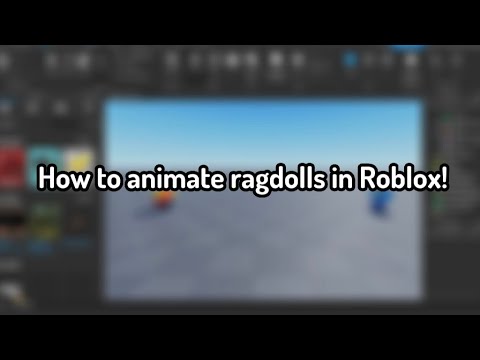 How to animate ragdolls in Roblox! - YouTube