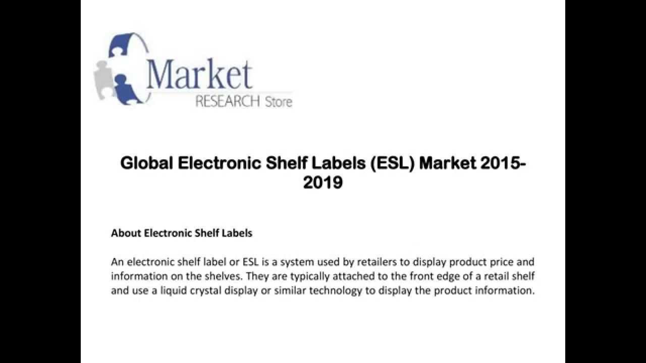 Global Electronic Shelf Labels ESL Market 2015 2019 - YouTube
