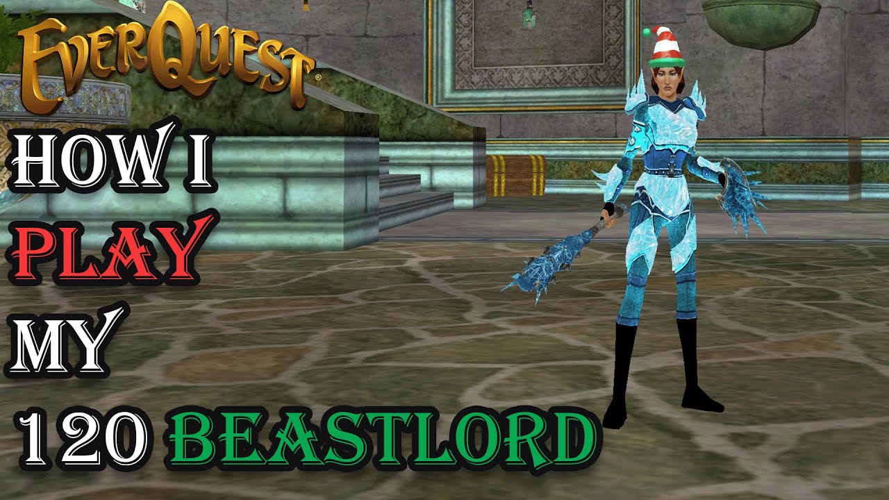 How I Play My Level 120 Beastlord - Everquest Guide - YouTube