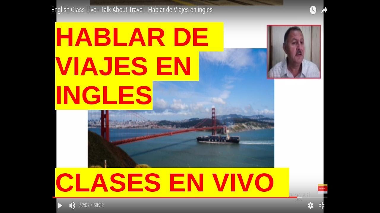 Clases de Ingles en Vivo - Talk About Travel - Hablar de Viajes en ...