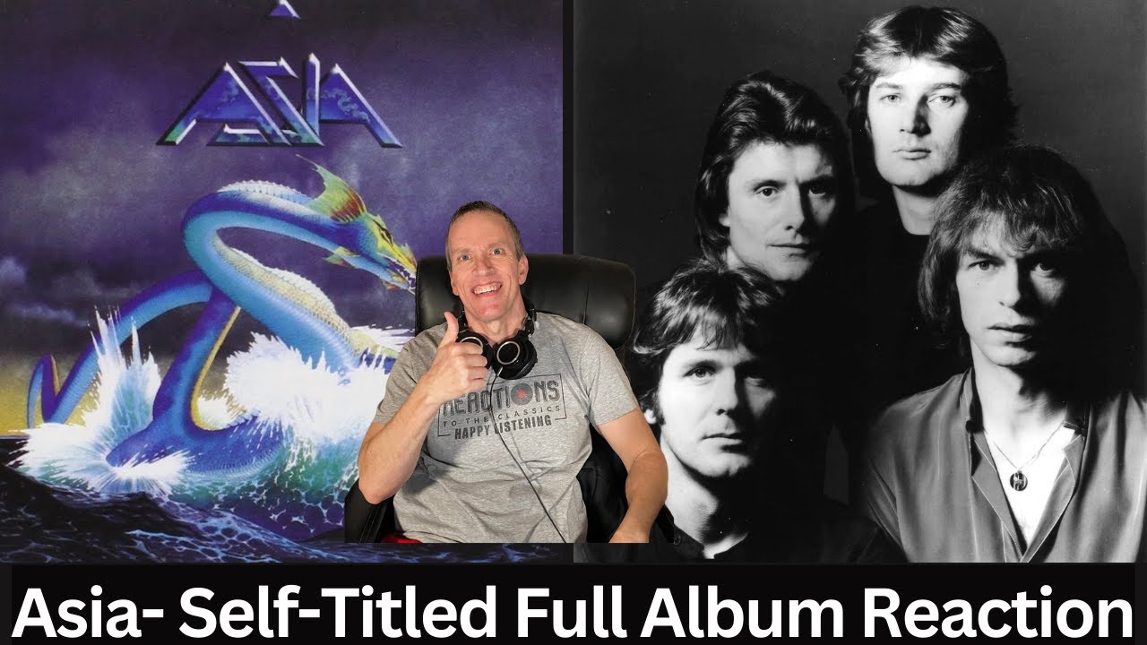 Asia Reaction - Self-Titled Full Album Reaction! - YouTube