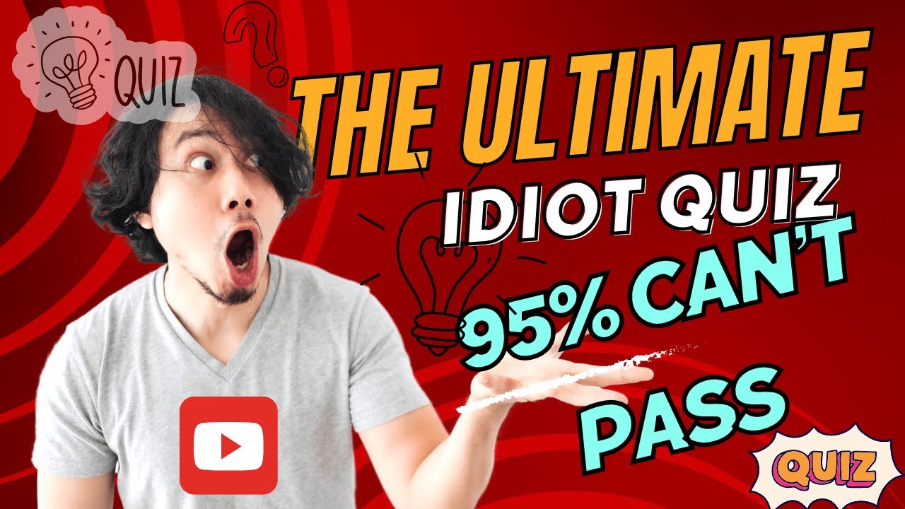 Are You Smarter Than an Idiot? Common Sense Quiz Challenge! 95% fails ...