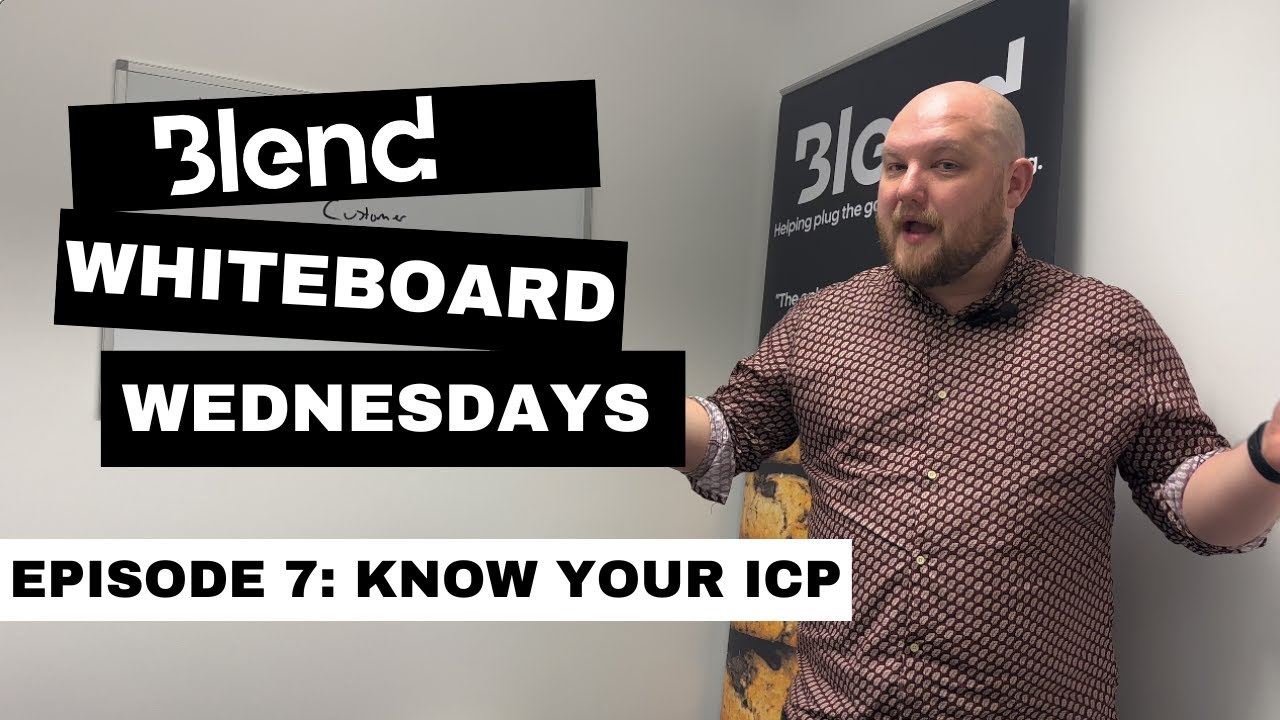 Blend Whiteboard Wednesdays: Know Your ICP - YouTube