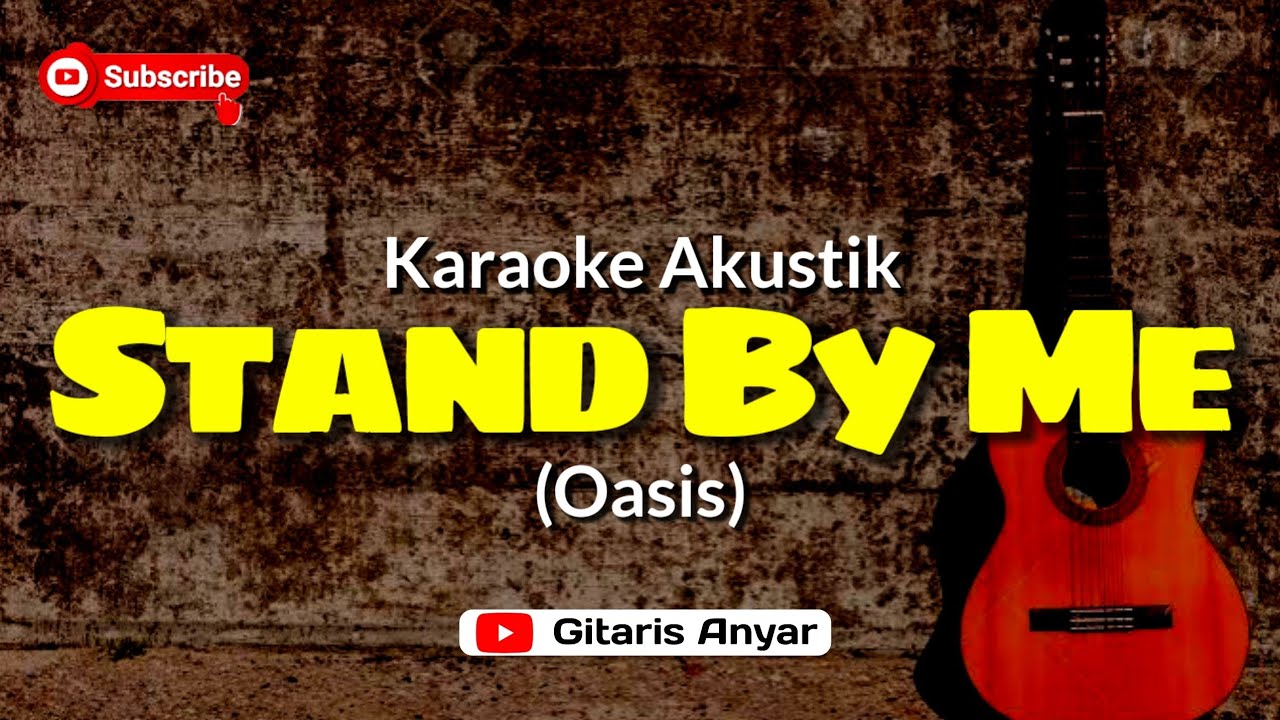 Stand By Me (Oasis) Karaoke Akustik - YouTube