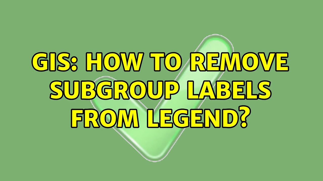 GIS How To Remove Subgroup Labels From Legend YouTube GIS How To Remove Subgroup Labels From Legend YouTube