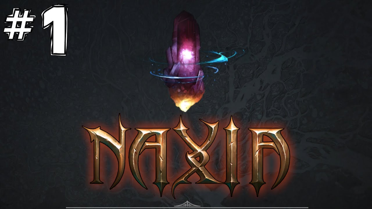 Naxia Gameplay Walkthrough Part 1 / Ep 1 Playthrough Let's Play - YouTube
