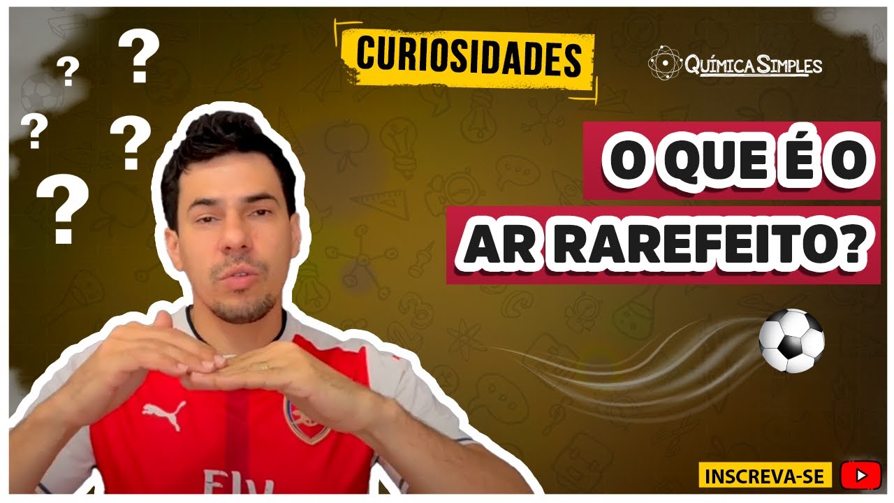 Química Simples #30 - [Curiosidades] - O que é o Ar rarefeito? - YouTube