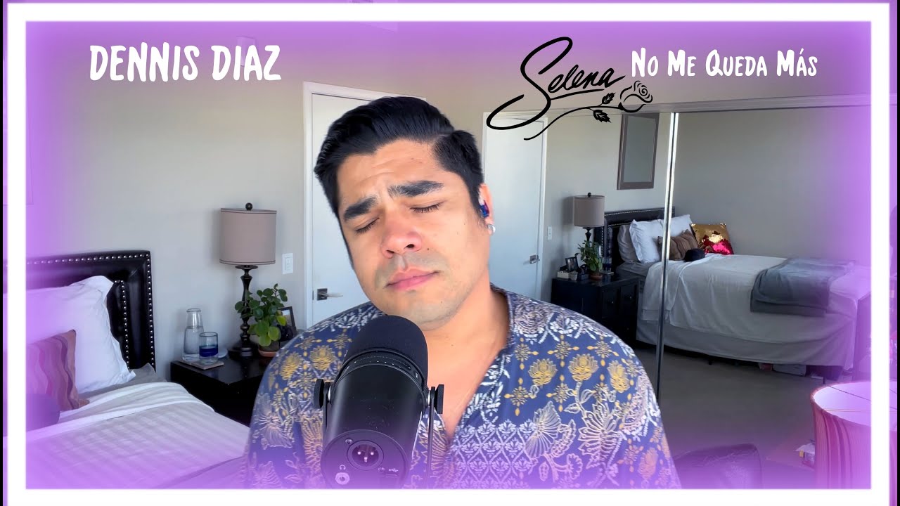 Dennis Diaz - "No Me Queda Más" (Selena Cover) - YouTube