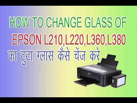 HOW TO CHANGE GLASS OF EPSON - YouTube