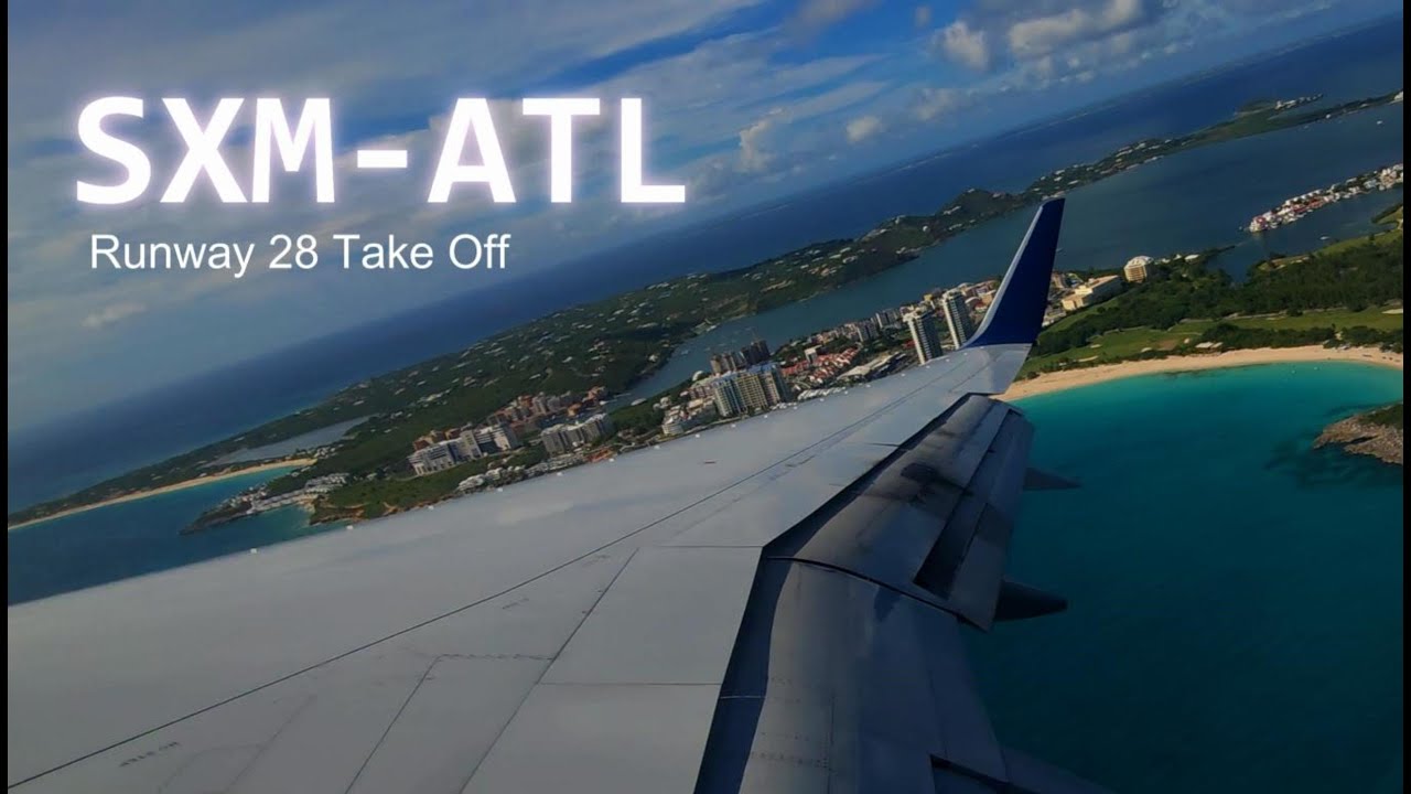 (Runway 28) SXM to ATL full departure and landing uncut, Complete ...