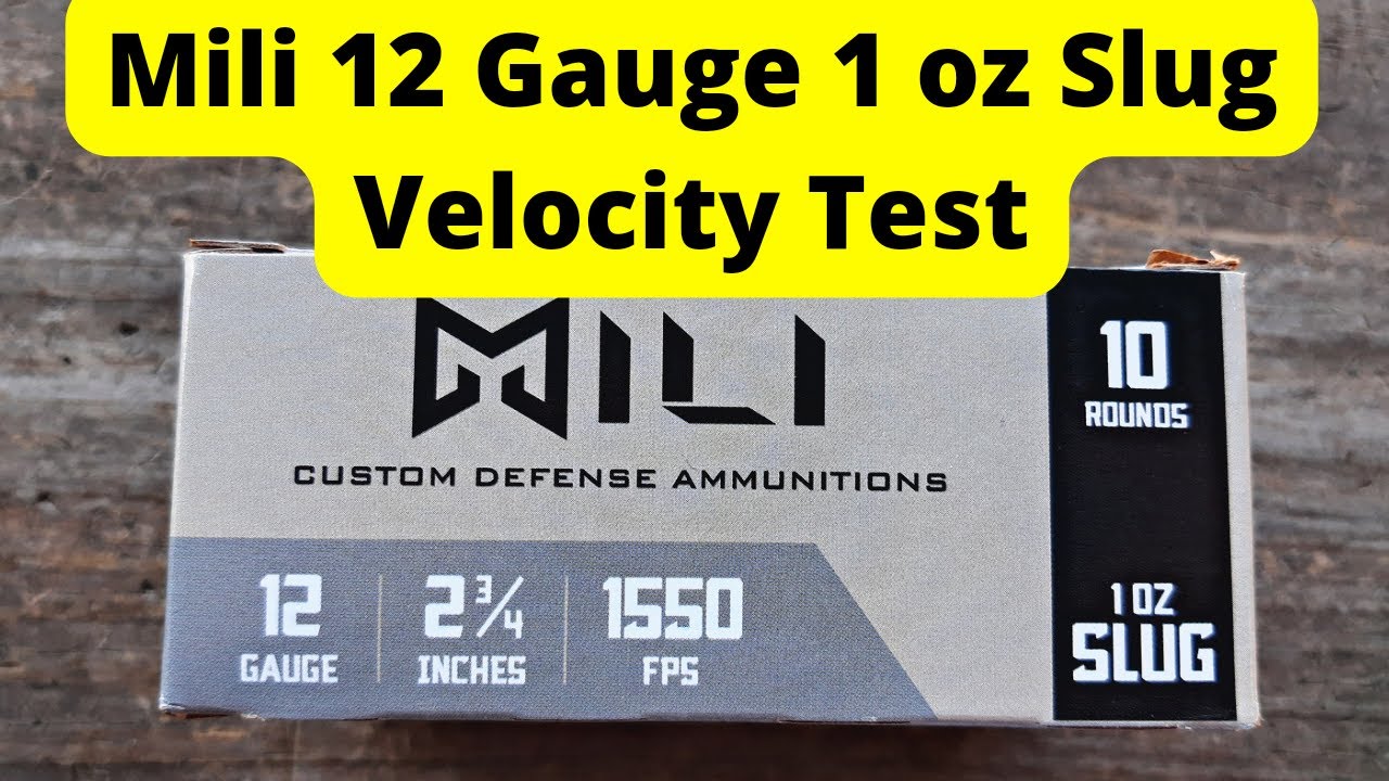 Mili 12 Gauge 2.75" 1oz Rifled Slug Velocity Test - YouTube