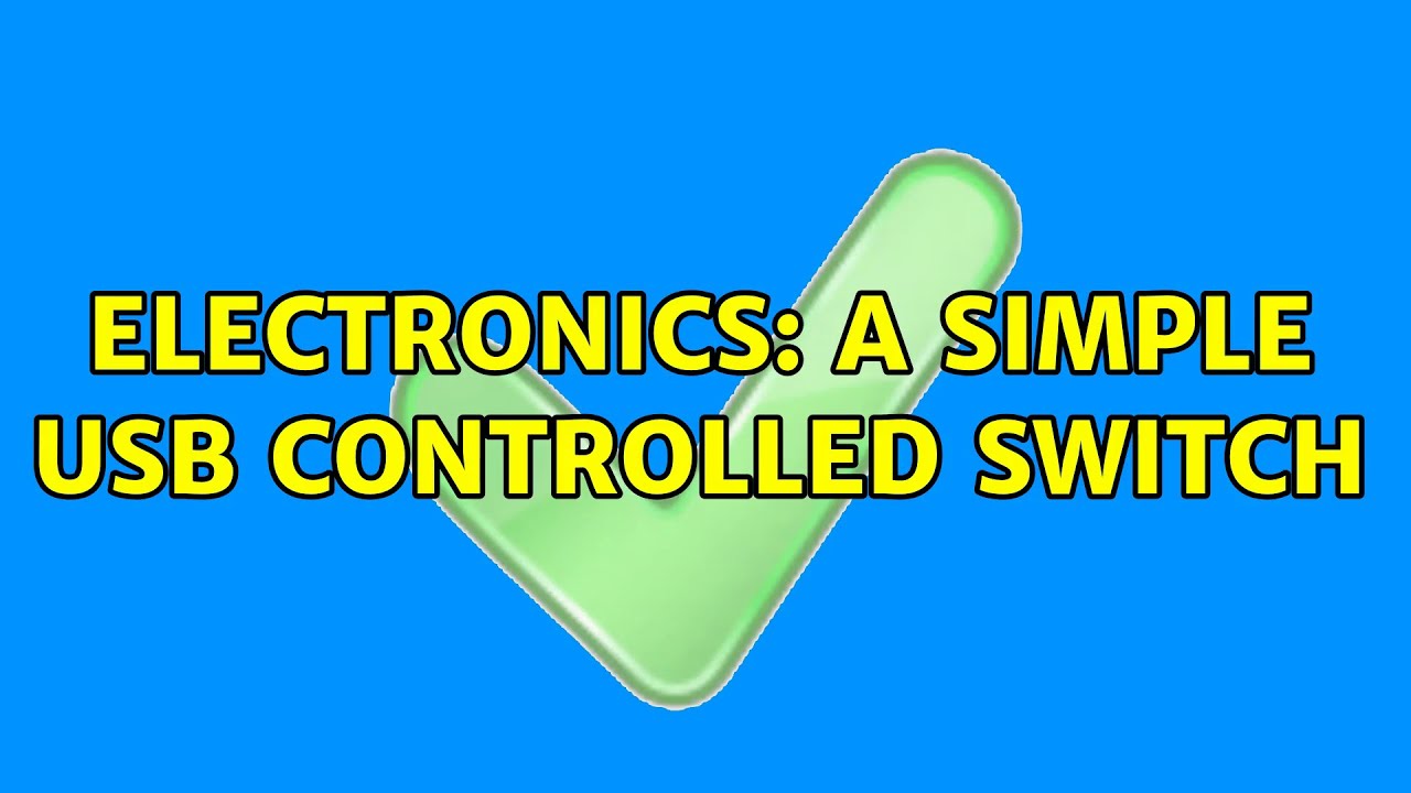 Electronics: A simple usb controlled switch (2 Solutions!!) - YouTube
