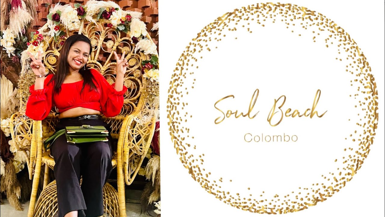Colombo වලට අලුතින් එකතුවුන සුපිරි restaurant එක | Soul Beach colombo ...