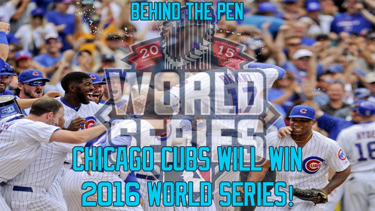 Chicago Cubs Will Win 2016 World Series! - YouTube
