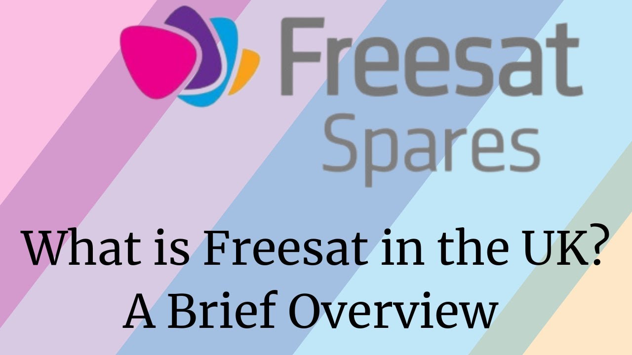 So What is freesat? A brief overview of "freesat" in the UK and what the brand is & who owns it ...