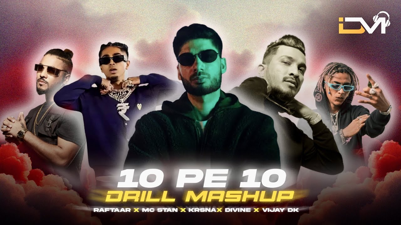 10 Pe 10 drill Mashup | RAFTAAR X MC STAN X KR$NA X DIVINE X Vijay Dk ...