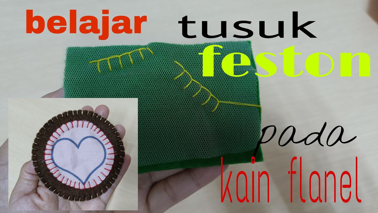 #19 Belajar Tusuk Feston Pada Kain Flanel - YouTube