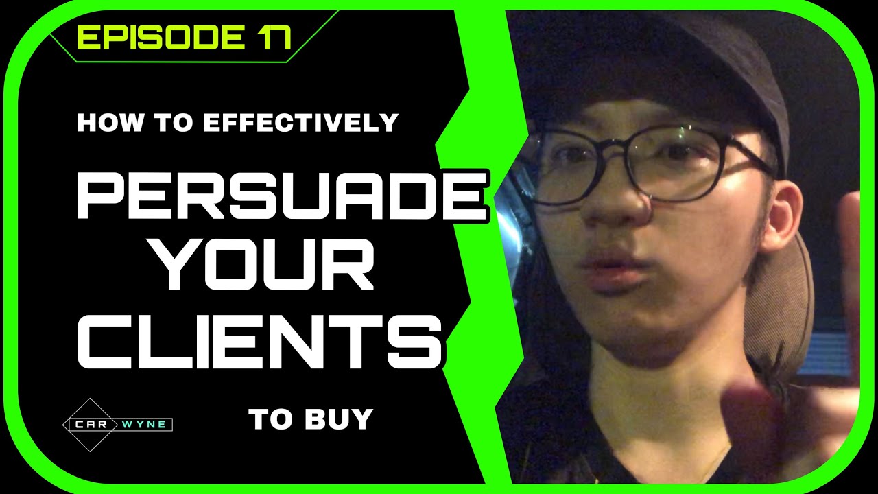 How To Effectively PERSUADE YOUR CLIENTS To Buy (Ep. 17) - YouTube