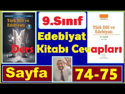 9.Sınıf Edebiyat Ders Kitabı Cevapları Sayfa 74-75; 9.Sınıf Edebiyat Kitabı Sayfa 74,75 Cevapları