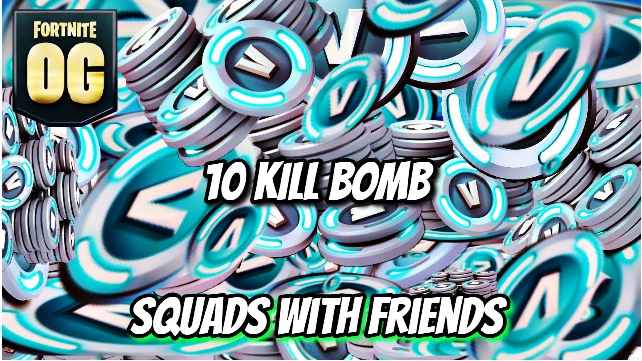 10 KILL BOMB IN BUILDS ~ SQUADS WITH FRIENDS ~ (OG FORTNITE) - YouTube