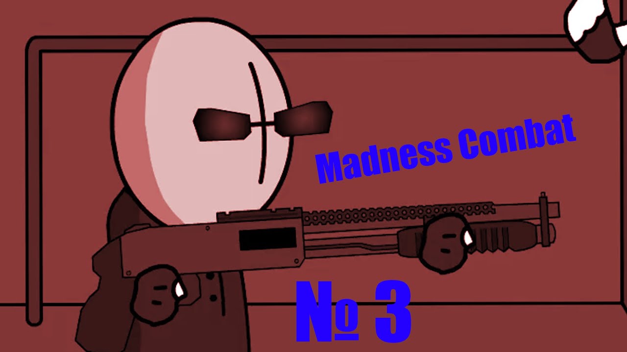 Madness Combat № 3 - YouTube