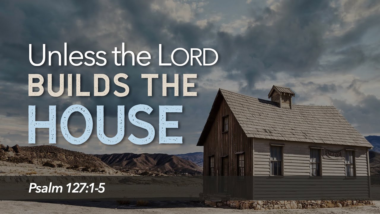 Unless the Lord Builds the House – Jackson Sneed - YouTube