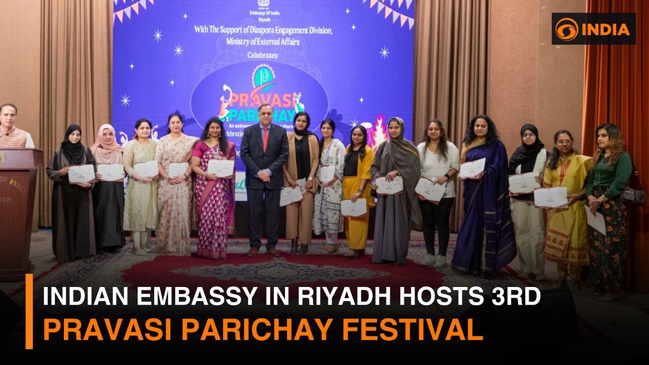 Indian Embassy in Riyadh Hosts 3rd edition of Pravasi Parichay Festival ...