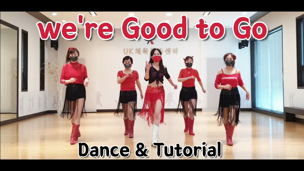 We're Good to Go위아 굿투고(Dance &Tutorial) Count: 32 Wall: 4 Level ...
