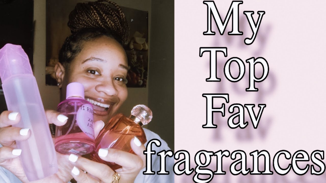 My Top Fav Fragrances - YouTube