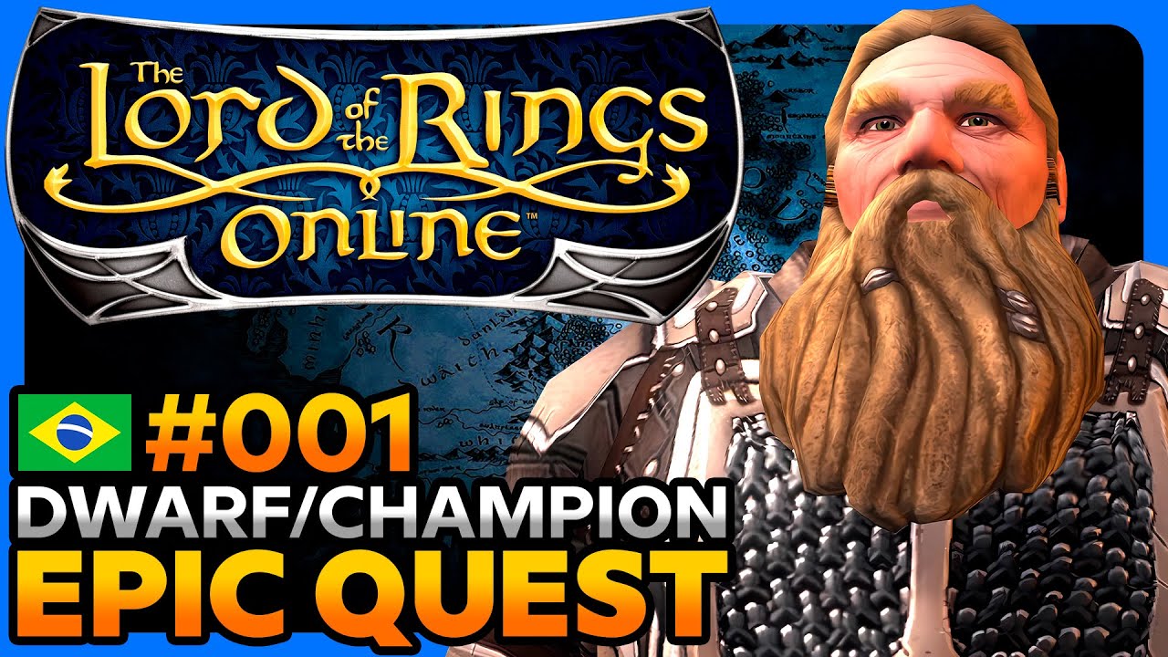 Lord of the Rings Online #001 - Epic Quest com Dwarf Champion | LOTRO ...
