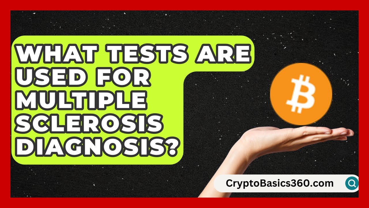 What Tests Are Used for Multiple Sclerosis Diagnosis? | MS Support ...