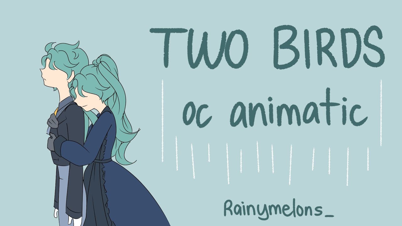 Two Birds || short oc animatic - YouTube