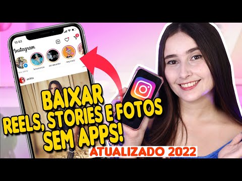 COMO BAIXAR STORIES, REELS E FOTOS DO INSTAGRAM SEM APPS! ANDROID E IOS | 2022