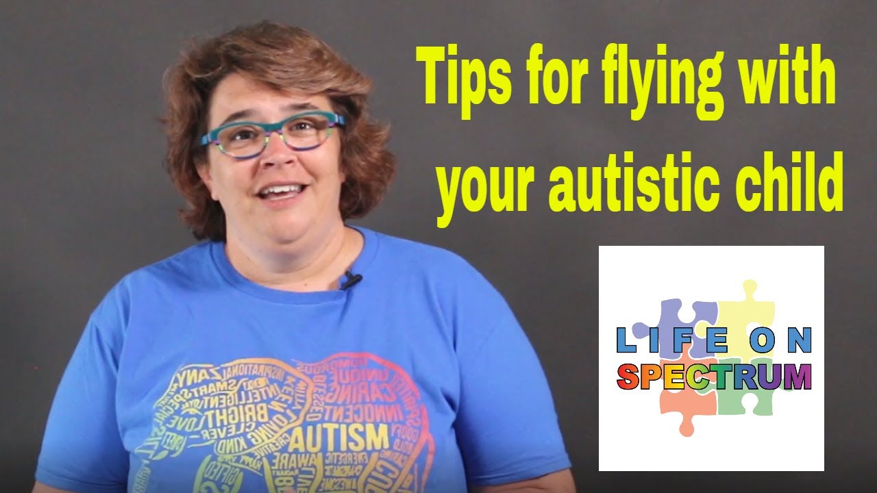 Tips For Flying With Your Autistic Child YouTube tips-for-flying-with-your-autistic-child-youtube