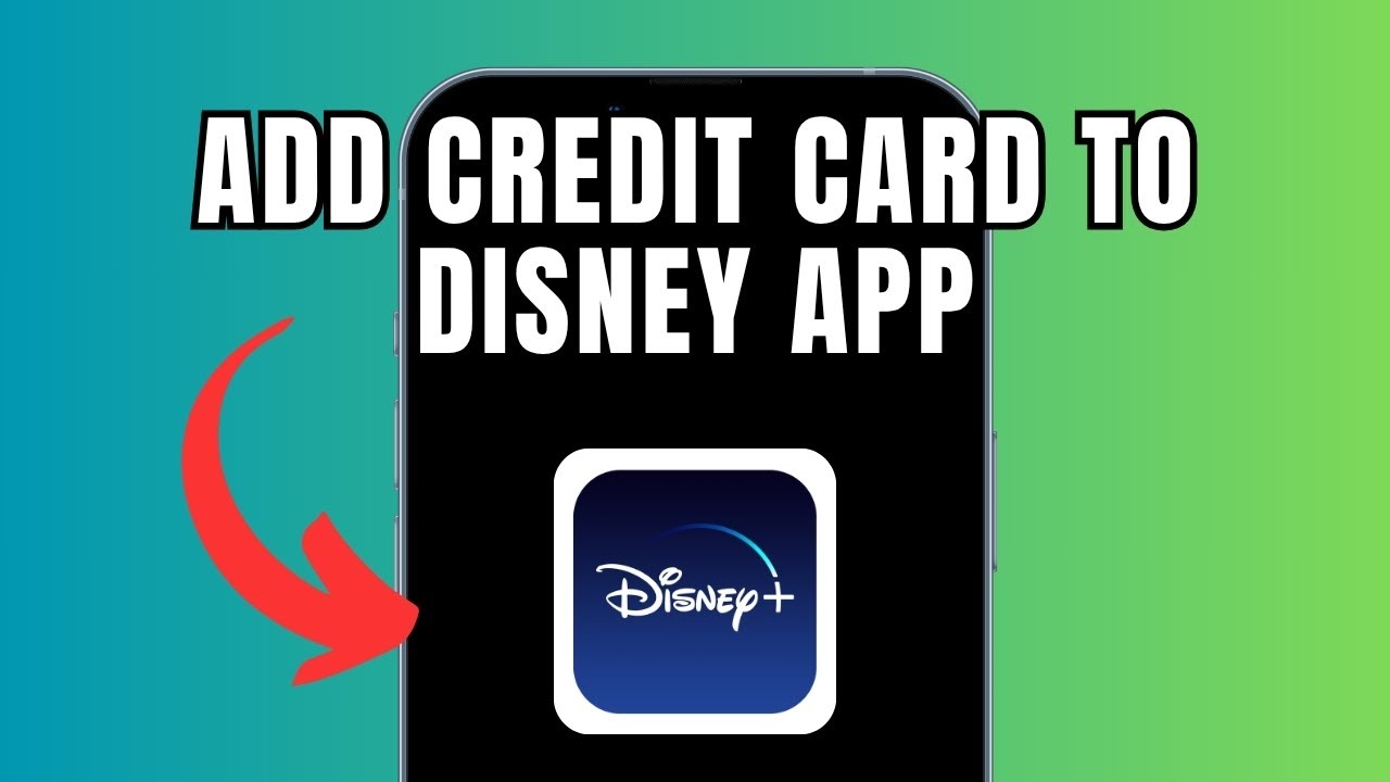 How To Add Credit Card to Disney App (Full Guide) - YouTube