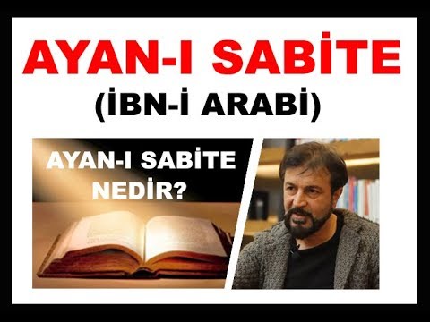 AYAN-I SABİTE NEDİR?(İBN-İ ARABİ)