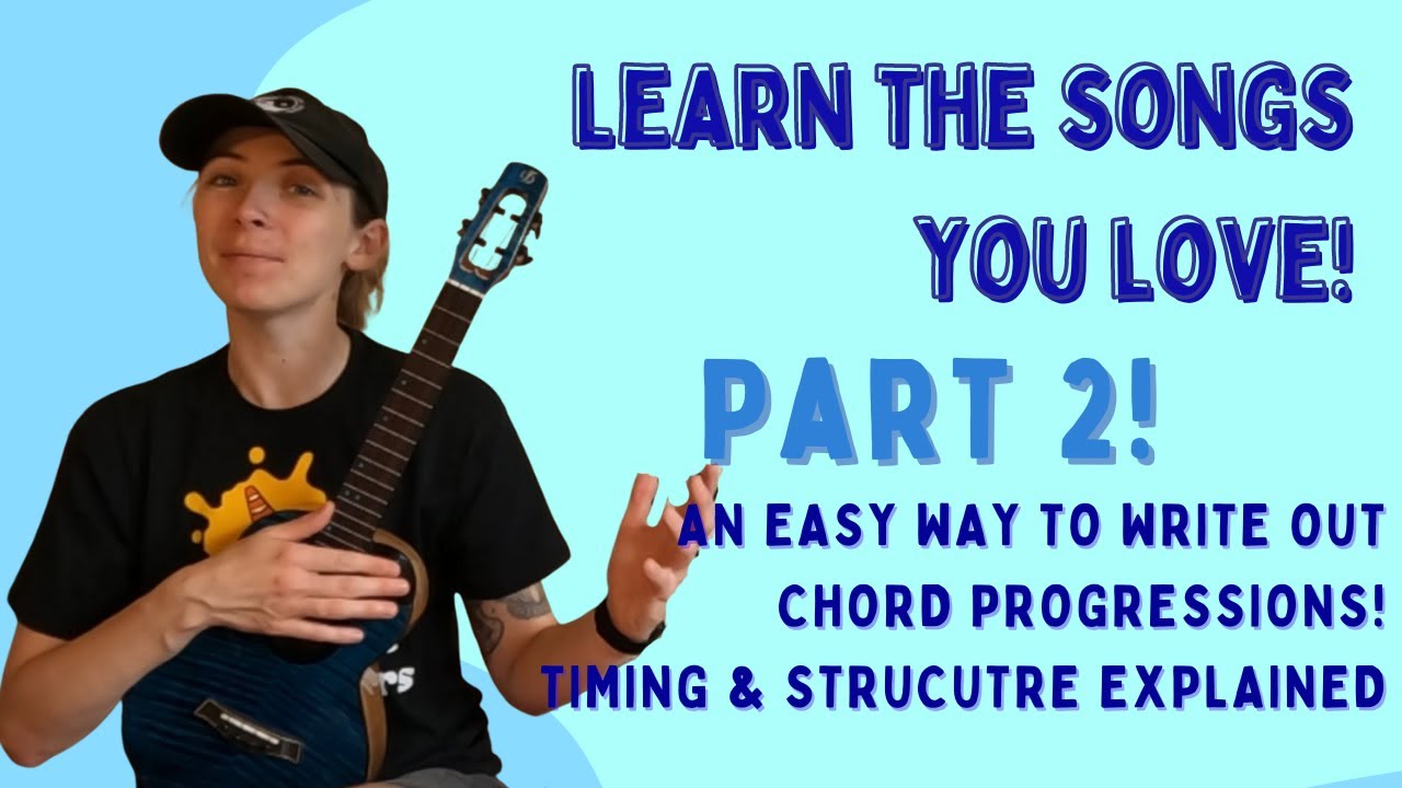 Learn The Songs You Love - Easy Ways To Write Out Chord Progressions ...