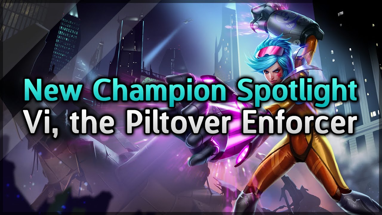 League of Legends - Vi, The Piltover Enforcer - New Champion Spotlight ...