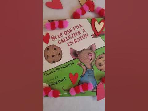 "Si Le Das Una Galletita A Un Raton" Laura Joff Numeroff - YouTube