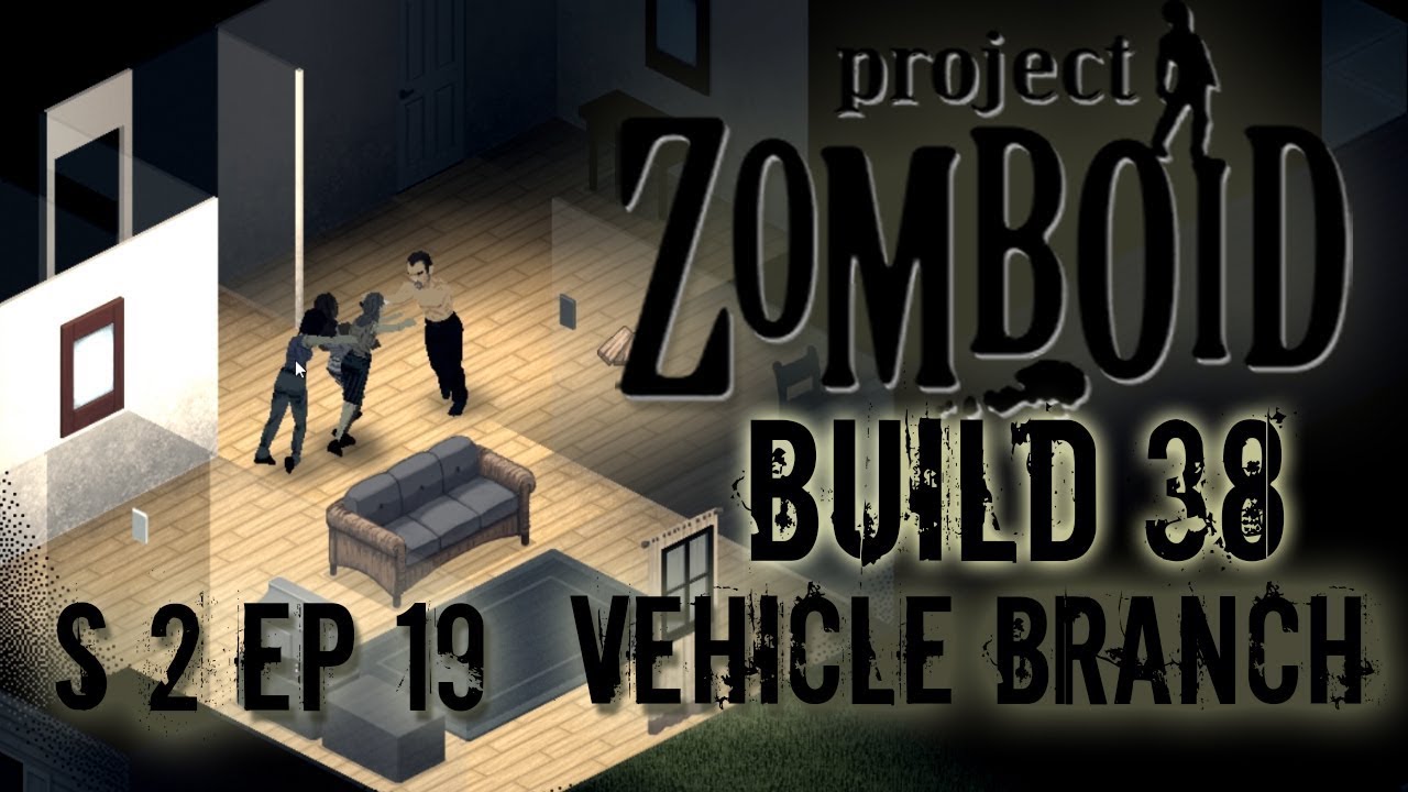 PROJECT ZOMBOID BUILD 38 | Home Sweet Home | Season 2 Ep 19 | Let's ...