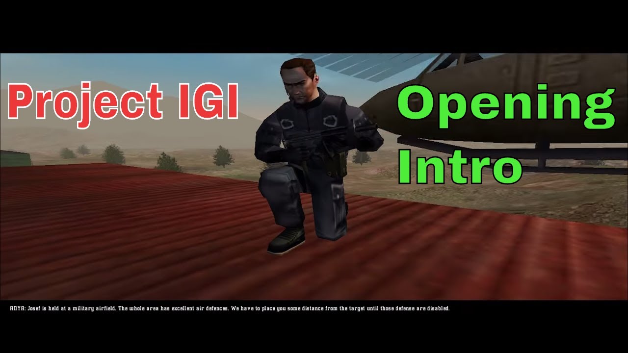 IGI Mission 1 Opening/Intro - Project I.G.I.: I'm Going In #It's Just ...