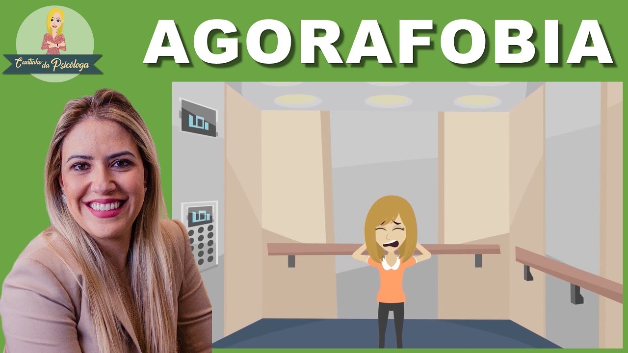 AGORAFOBIA: quais as causas e como enfrentá-la - YouTube