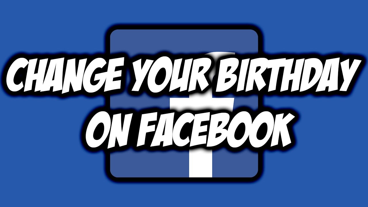 How To Change Birthday On Facebook EASY Change Date Of Birth On How To Change Birthday On Facebook EASY Change Date Of Birth On