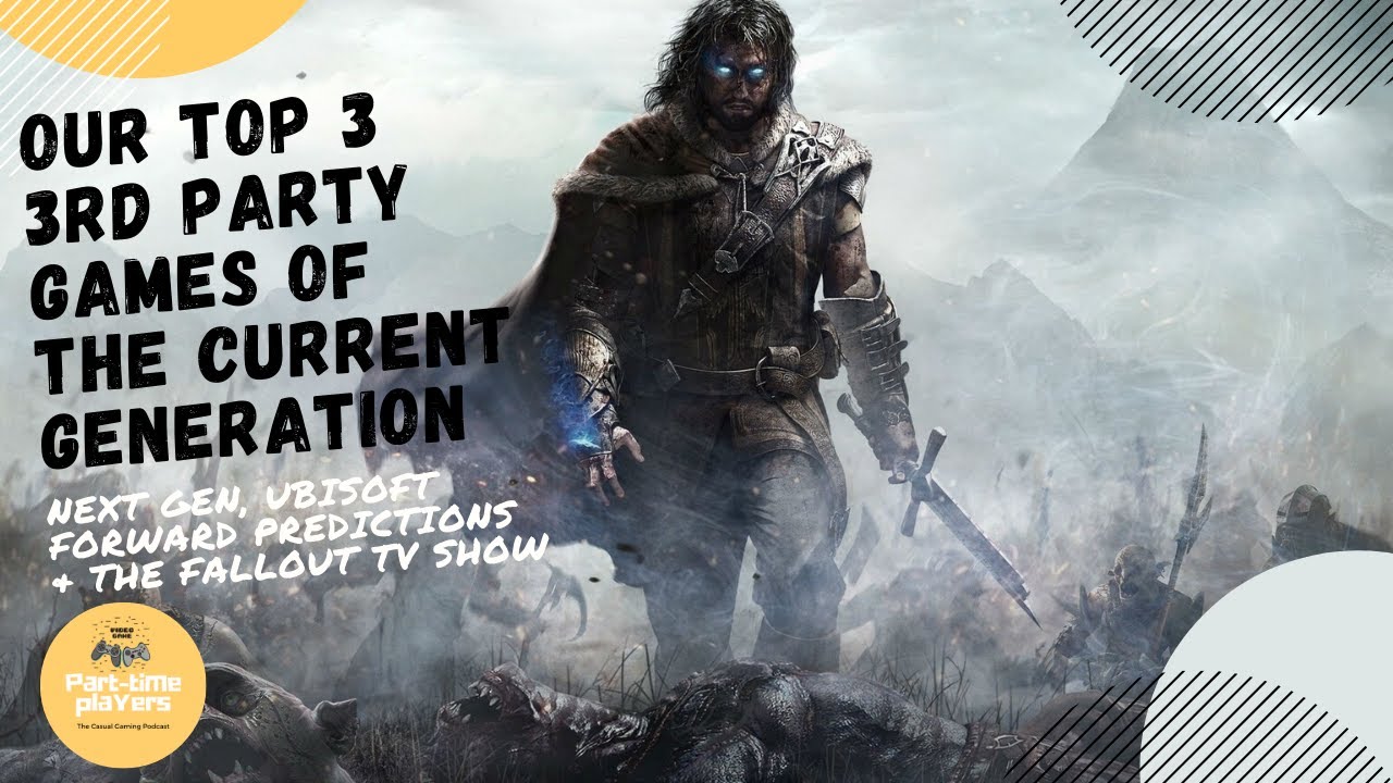 Ep #4 Our Top 3 3rd party games of the current generation - YouTube