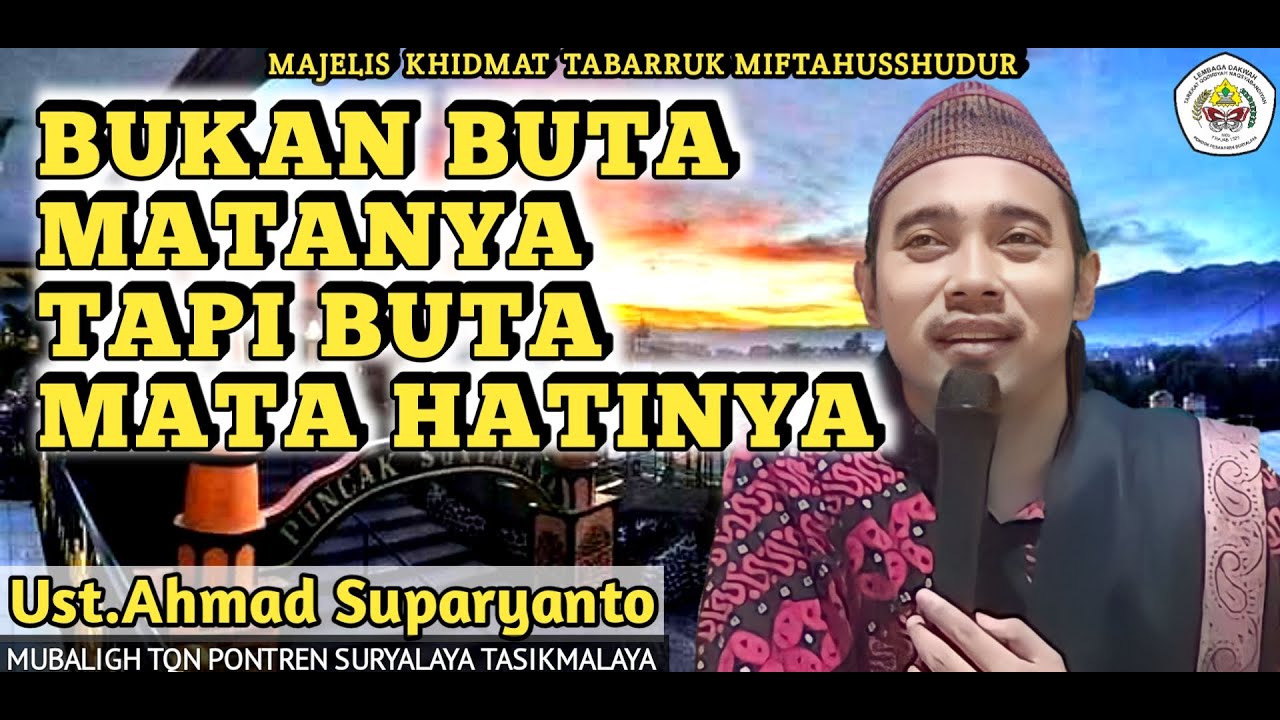 Bukan Buta Mata Dzohirnya,Tapi buta Mata Hatinya || Ust Suparyanto ...