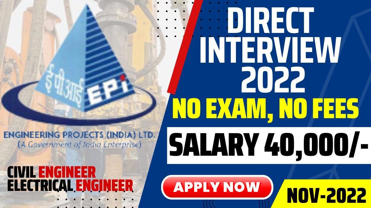 Engineering projects (India) Ltd Direct Interview for 2022 Salary 40,000/- | Apply Now - YouTube